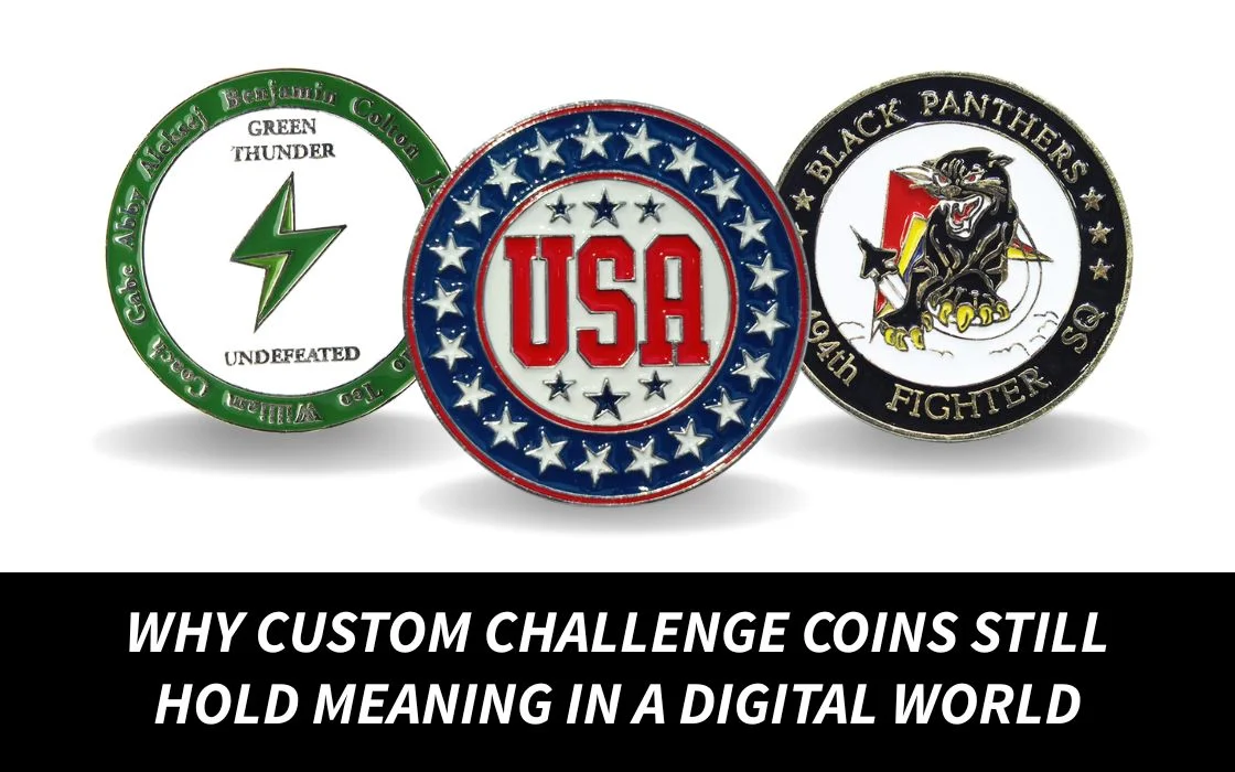 Why Custom Challenge Coins Still Matter in a Digital World